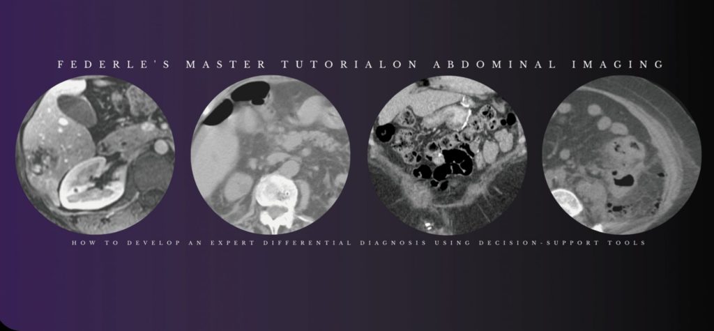 CME Science Federle’s Master Tutorial on Abdominal Imaging How to ...